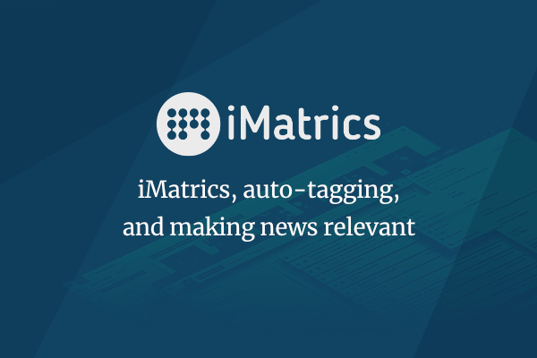 Sourcefabric Blog | iMatrics, Auto-tagging, and Making News Relevant